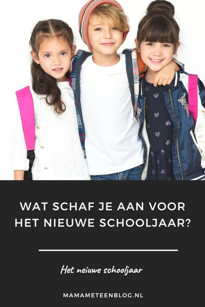 Een nieuw schooljaar | Wat schaf je aan?